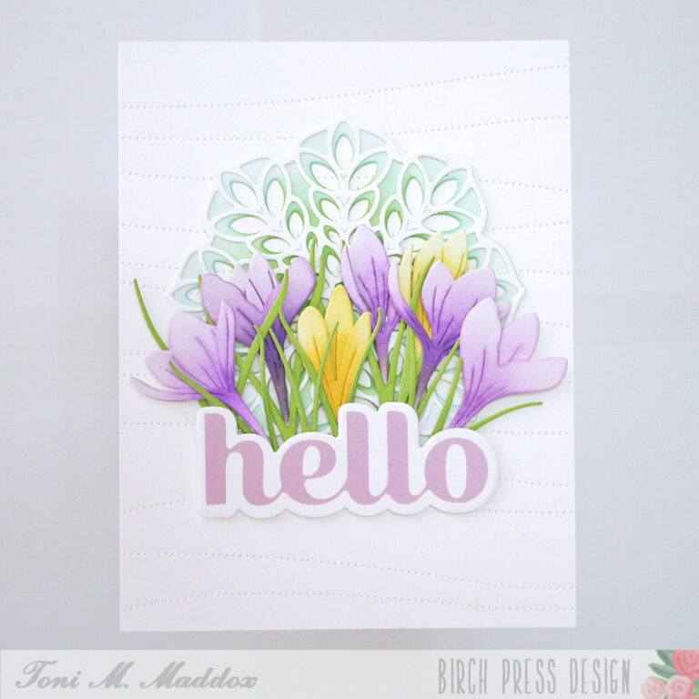 Hello, Spring! | by Toni M Maddox – Birch Press Design
